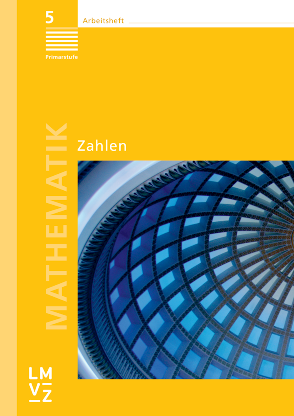 LMVZ Mathematik Primarstufe 5 Arbeitshefte
